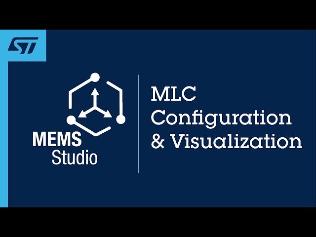 Free Video: MEMS-Studio: Module 5 - MLC Configuration and Visualization from STMicroelectronics ...