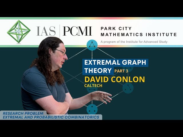 Free Video: Extremal Graph Theory - Part 3 from IAS | PCMI Park City Mathematics Institute ...