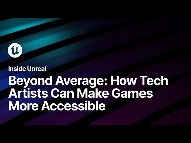 Free Video: Beyond Average: How Tech Artists Can Make Games More Accessible from Unreal Engine ...