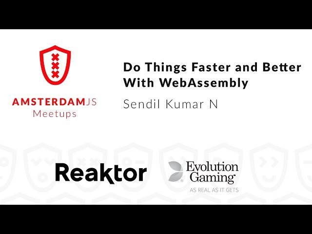 Conference Talks Talk: Do Things Faster and Better With WebAssembly ...
