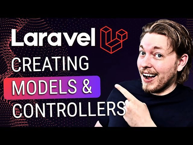 Free Video How To Create Models And Controllers In Laravel Laravel For Complete Beginners