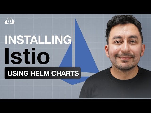Free Video: Installing Istio using Helm - Step by Step Guide to Install ...