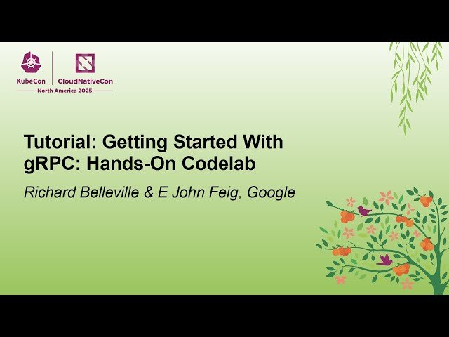 Free Video: Getting Started With gRPC - Hands-On Codelab from CNCF [Cloud Native Computing ...