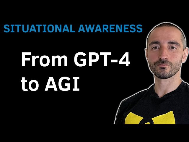 Free Video: Situational Awareness: From GPT-4 to AGI - Compute ...