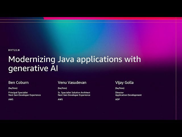 Free Video: Modernizing Java Applications with Generative AI - DVT210 from AWS Events | Class ...