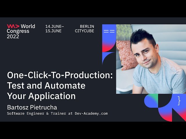 Wearedevelopers World Congress Talk One Click To Production Test And Automate Your
