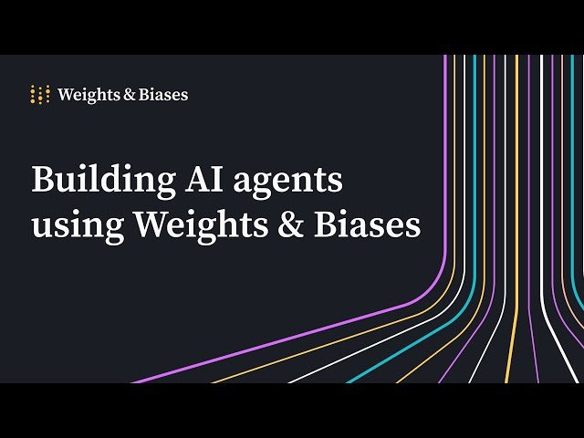 Free Video: Building AI Agents Using Weights and Biases from Weights & Biases | Class Central