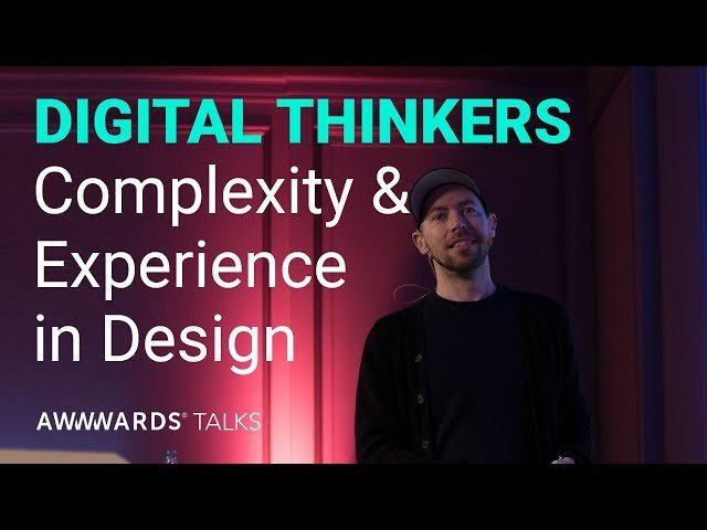 awwwards. Talk: Complexity and Experience in Design from awwwards. | Class Central