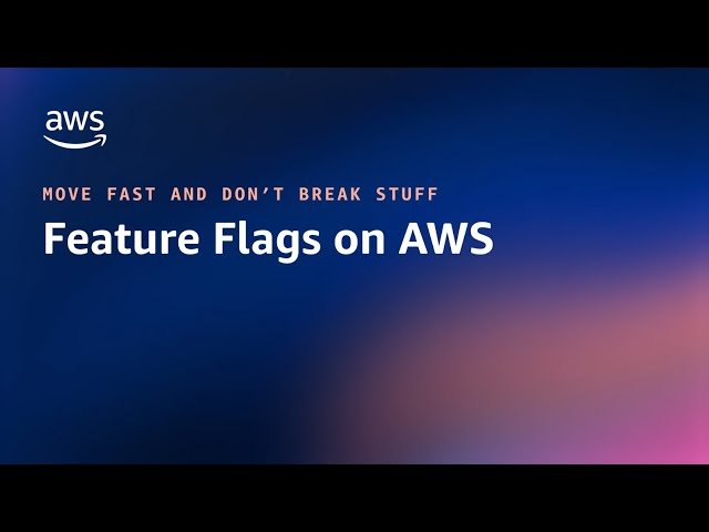 Free Video: Feature Flags on AWS - Implementing DevOps Best Practices from AWS Events | Class ...