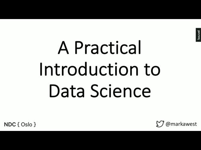 NDC Conferences Talk: A Practical Introduction to Data Science from NDC ...
