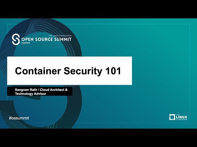 Conference Talks Talk: Container Security 101 from Linux Foundation | Class Central