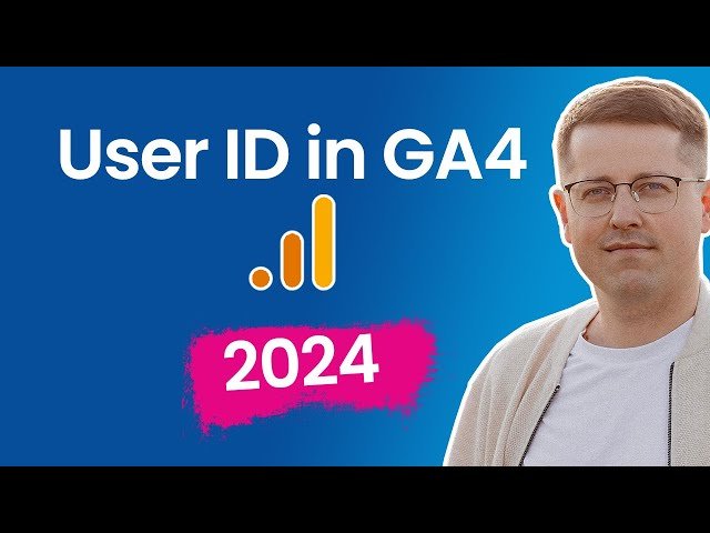 Free Video: User ID Tracking in Google Analytics 4 with Google Tag ...