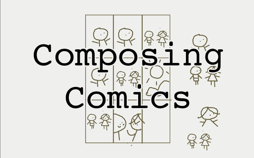 Online Course: Composing Comics: Design Rules For Creating Clearer ...