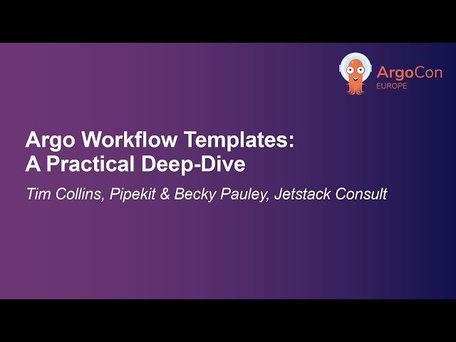 Free Video: Argo Workflow Templates: A Practical Deep-Dive from CNCF ...