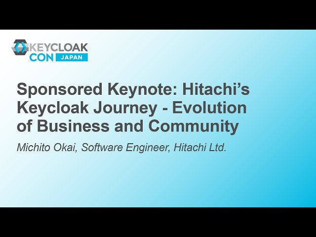 Free Video: Hitachi's Keycloak Journey - Evolution of Business and Community from CNCF [Cloud ...