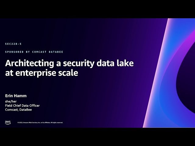 Free Video: Architecting a Security Data Lake at Enterprise Scale from AWS Events | Class Central