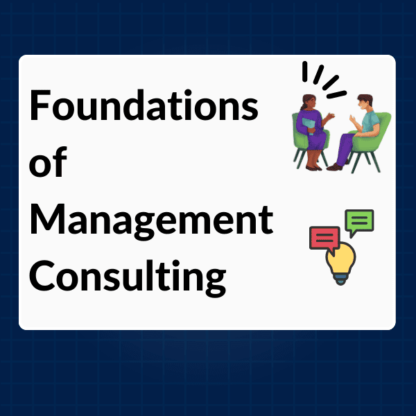 Online Course: Foundations of Management Consulting: Strategies & Tools ...