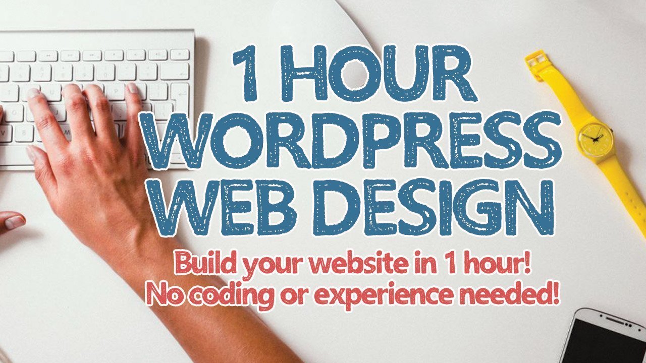 Online Course: 1 Hour Wordpress Website Design - Build a WordPress website with no coding ...