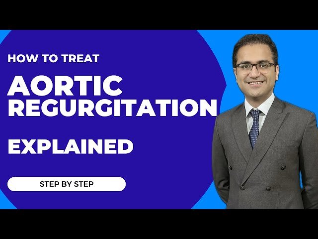 Free Video: Aortic Regurgitation: Signs, Symptoms, Diagnosis and ...