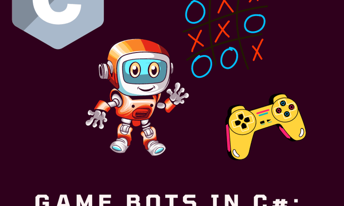 Online Course: Game Bots in C#: Develop a Tic-Tac-Toe Agent from ...