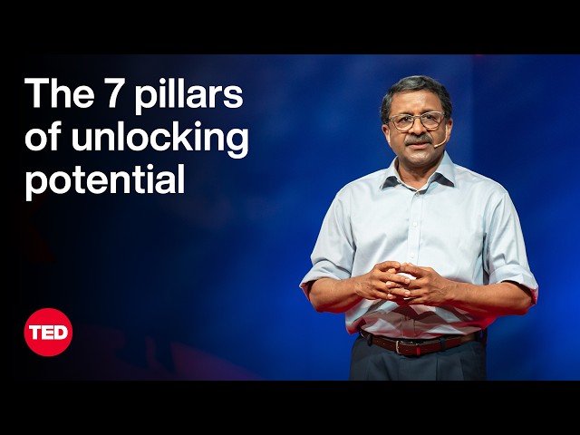 Free Video: The 7 Pillars of Unlocking Potential from TED | Class Central