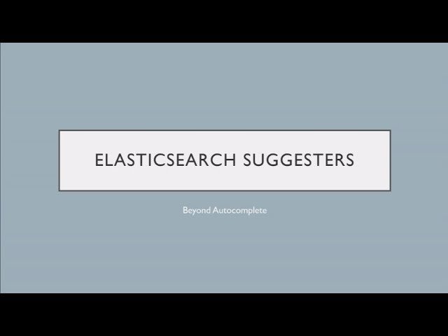 NDC Conferences Talk: Elasticsearch Suggesters - Beyond Autocomplete from NDC Conferences ...