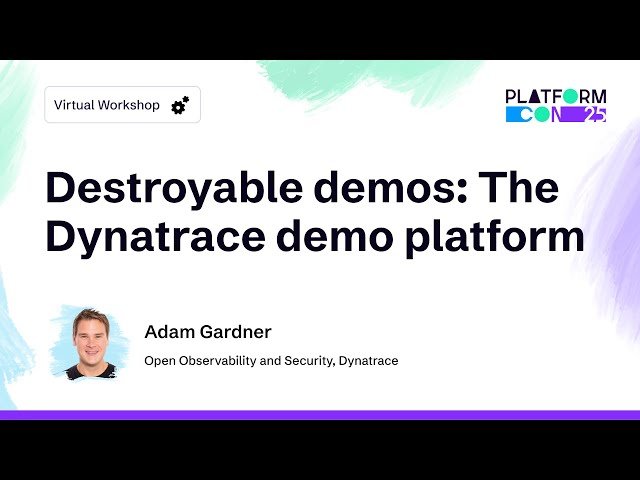 Free Video: Destroyable Demos - The Dynatrace Demo Platform from Platform Engineering | Class ...