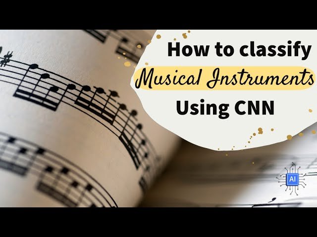Free Video: How to Classify 30 Classes with CNN in Python - Musical Instruments Classification ...