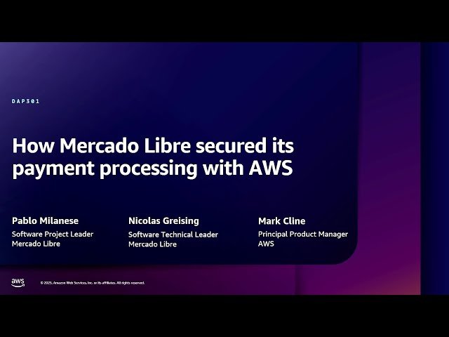 Free Video: How Mercado Libre Secured Its Payment Processing with AWS - DAP301 from AWS Events ...