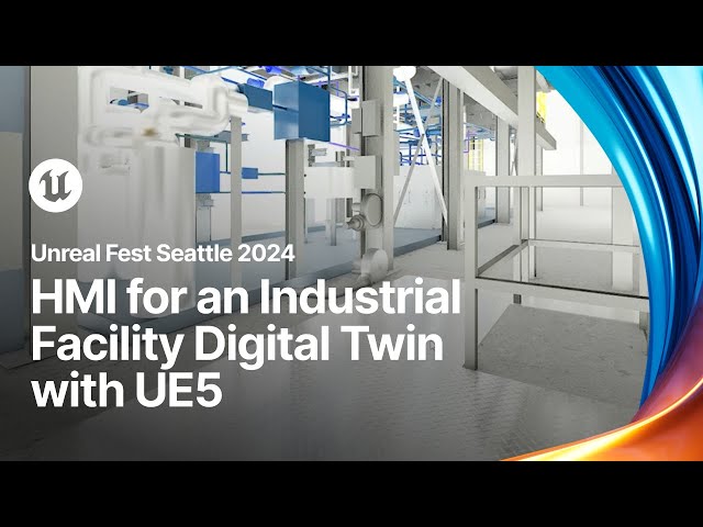 Free Video: HMI for an Industrial Facility Digital Twin with UE5 from Unreal Engine | Class Central