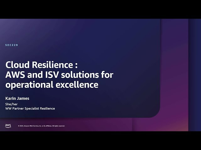 Free Video: Cloud Resilience - AWS and ISV Solutions for Operational Excellence from AWS Events ...