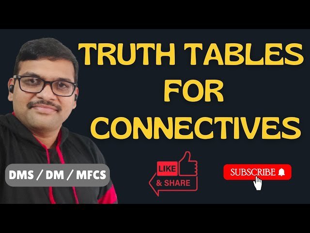 Free Video: Truth Tables for Connectives in Discrete Mathematics from Sundeep Saradhi Kanthety ...