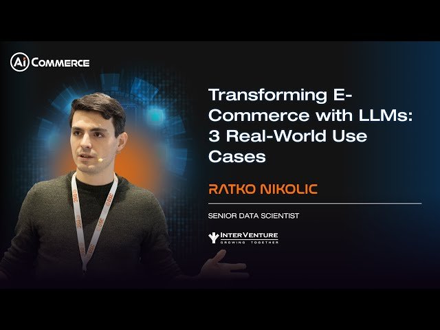 Free Video: Transforming E-Commerce with LLMs: 3 Real-World Use Cases ...