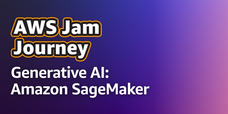 Online Course: Generative AI: Amazon SageMaker from Amazon Web Services | Class Central