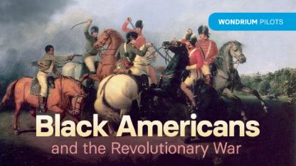 Online Course: Pilot Lecture: Black Americans and the Revolutionary War ...