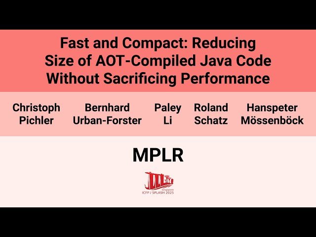 Free Video: Fast and Compact - Reducing Size of AOT-Compiled Java Code Without Sacrificing ...