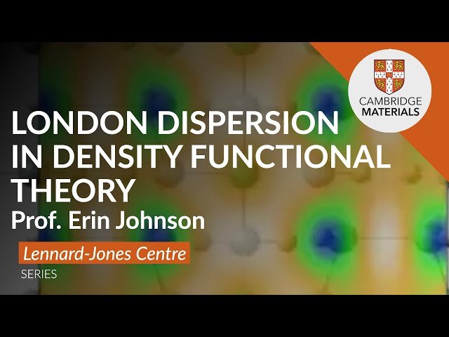 Free Video: London Dispersion in Density Functional Theory and the ...