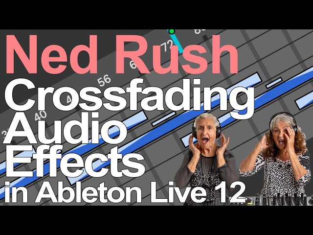 Free Video: Crossfading Audio Effects in Ableton Live Tutorial from Ned Rush | Class Central