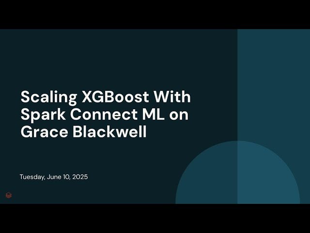 Free Video: Scaling XGBoost With Spark Connect ML on Grace Blackwell from Databricks | Class Central