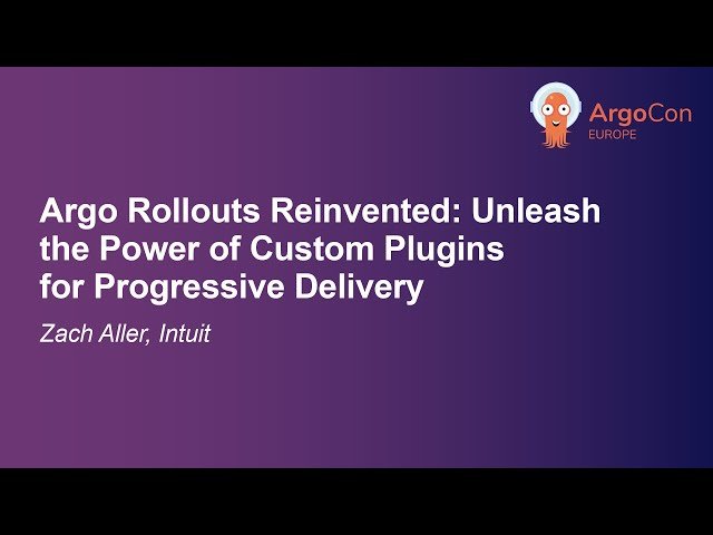 Free Video: Argo Rollouts Reinvented - Custom Plugins for Progressive Delivery from CNCF [Cloud ...