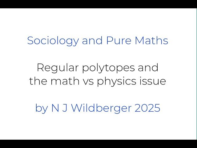 Free Video: Regular Polytopes and the Math vs Physics Issue from ...