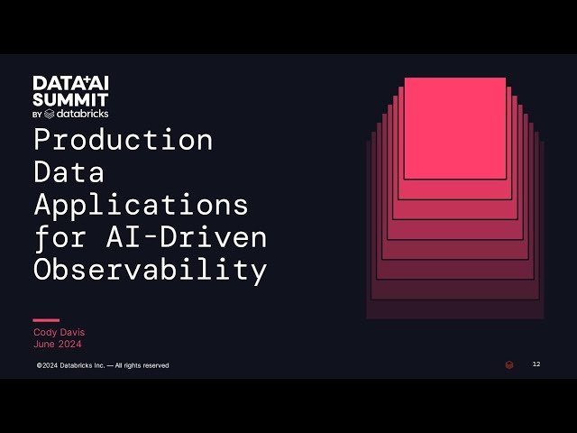 Free Video: Production Data Applications for AI-Driven Observability from Databricks | Class Central