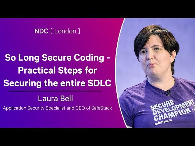 Free Video: So Long Secure Coding - Practical Steps for Securing the Entire SDLC from NDC ...