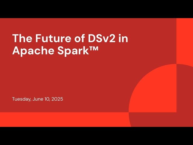 Free Video: The Future of DSv2 in Apache Spark from Databricks | Class Central