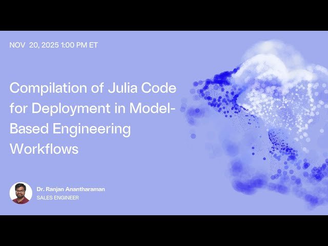 Free Video: Compilation of Julia Code for Deployment in Model Based ...