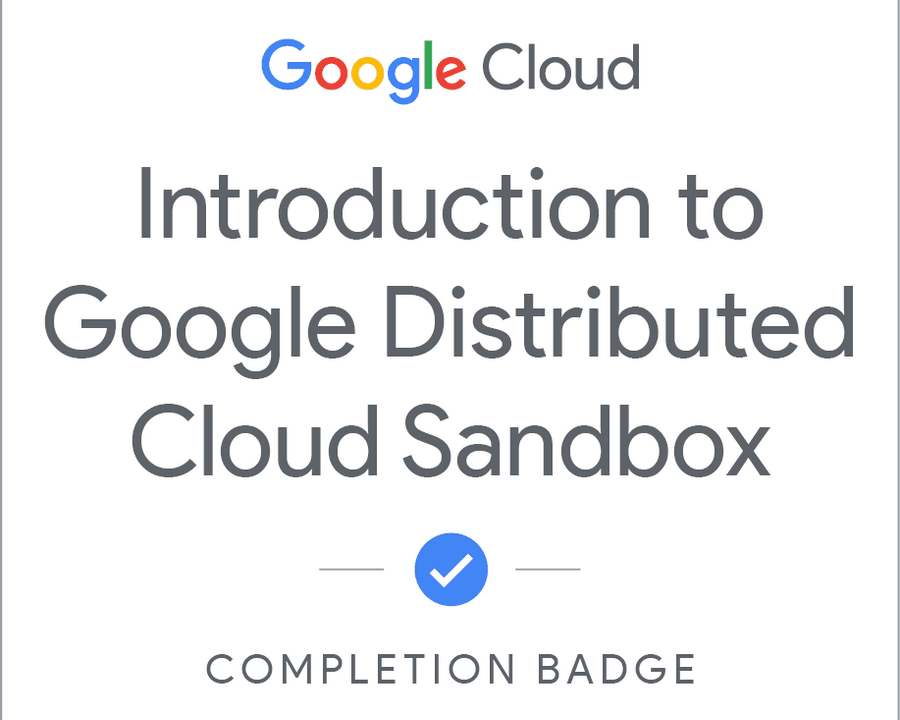 Free Course: Introduction to Google Distributed Cloud Sandbox from Google | Class Central