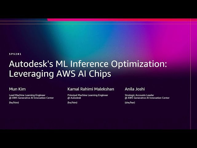 Free Video: Autodesk's ML Inference Optimization - Leveraging AWS AI ...