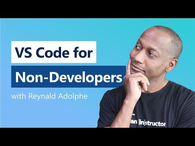 Free Video: VS Code for Non-Developers from Visual Studio Code | Class Central