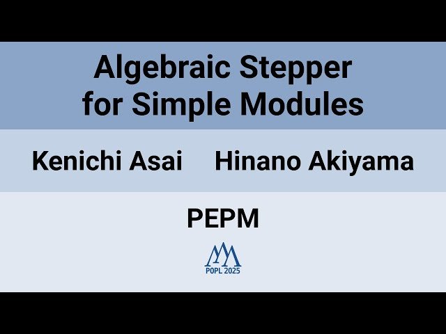 Free Video: Algebraic Stepper for Simple Modules from ACM SIGPLAN | Class Central
