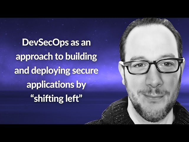 Free Video: Building and Deploying Secure Apps by Shifting Left from Conf42 | Class Central